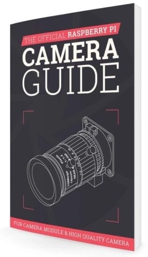 Official Raspberry Pi Camera Guide • RaspberryPi.dk